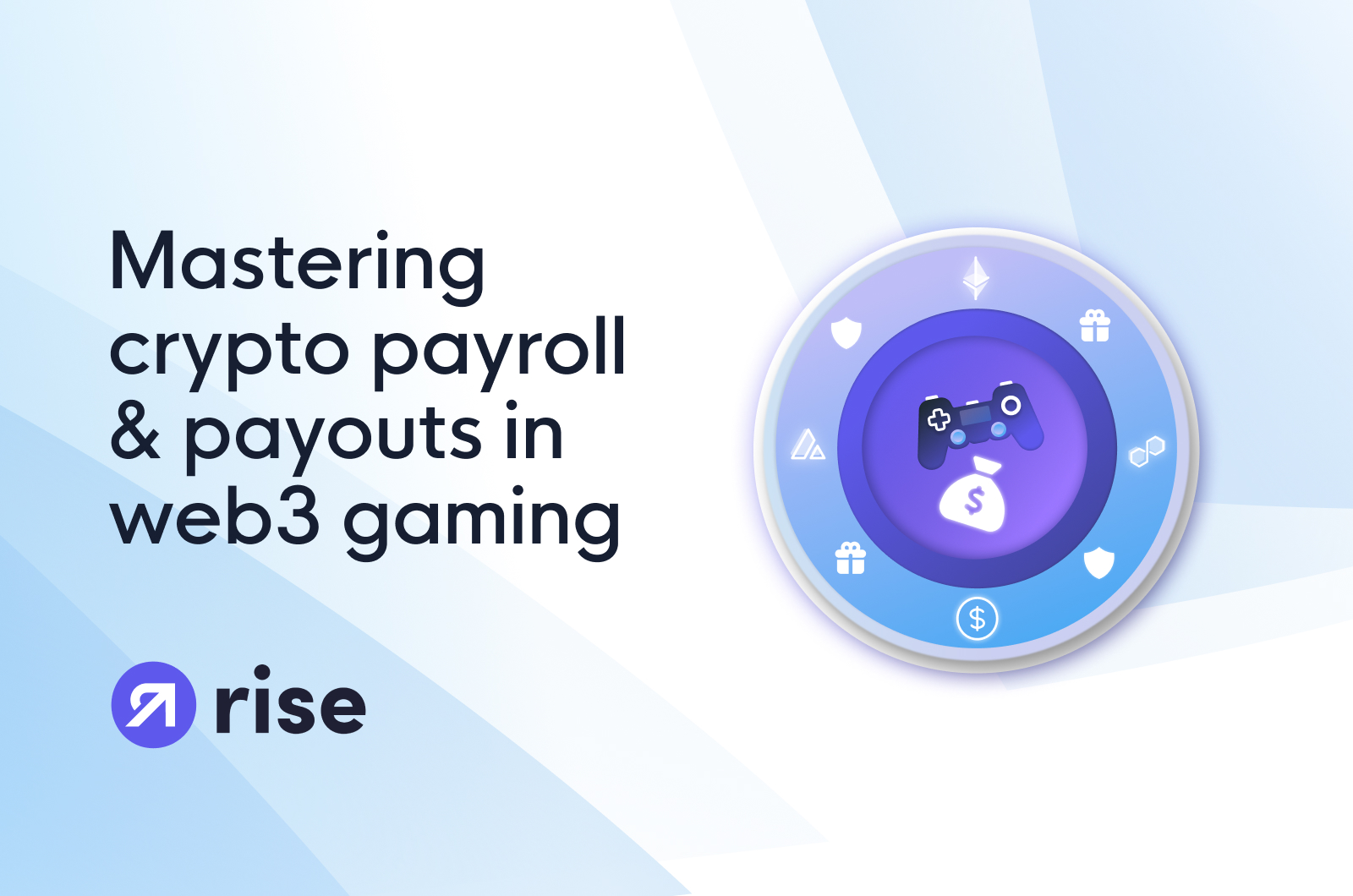 Rise | Mastering Crypto Payroll and Payouts in the World of Web3 Gaming